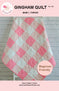 Gingham Quilt PDF Pattern Baby Lap – Cotton Studio